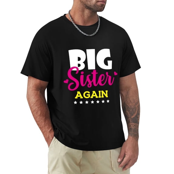Big Sister Again Men's Cotton HD Print Short Sleeve T-Shirt Crew Neck ...