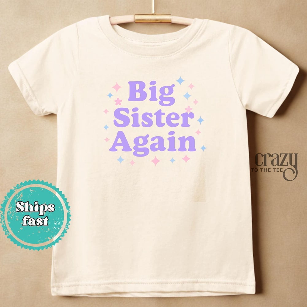 Big Sister Again Shirt, Cute Announcement Kids Shirt, Big Sister Gift TODDLER SHORT SLEEVE TEE ...