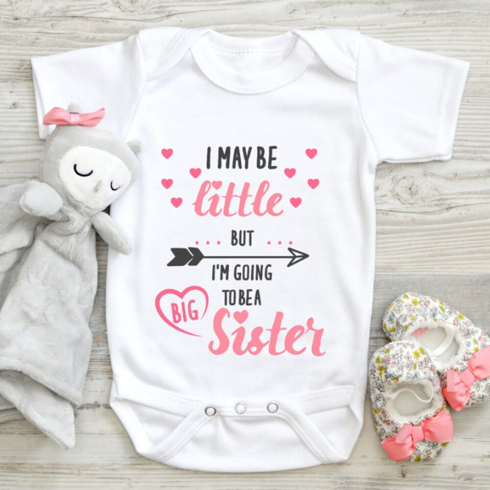 Big Sister Baby Bodysuit, I May Be Little But I'M Going To Be A Big ...