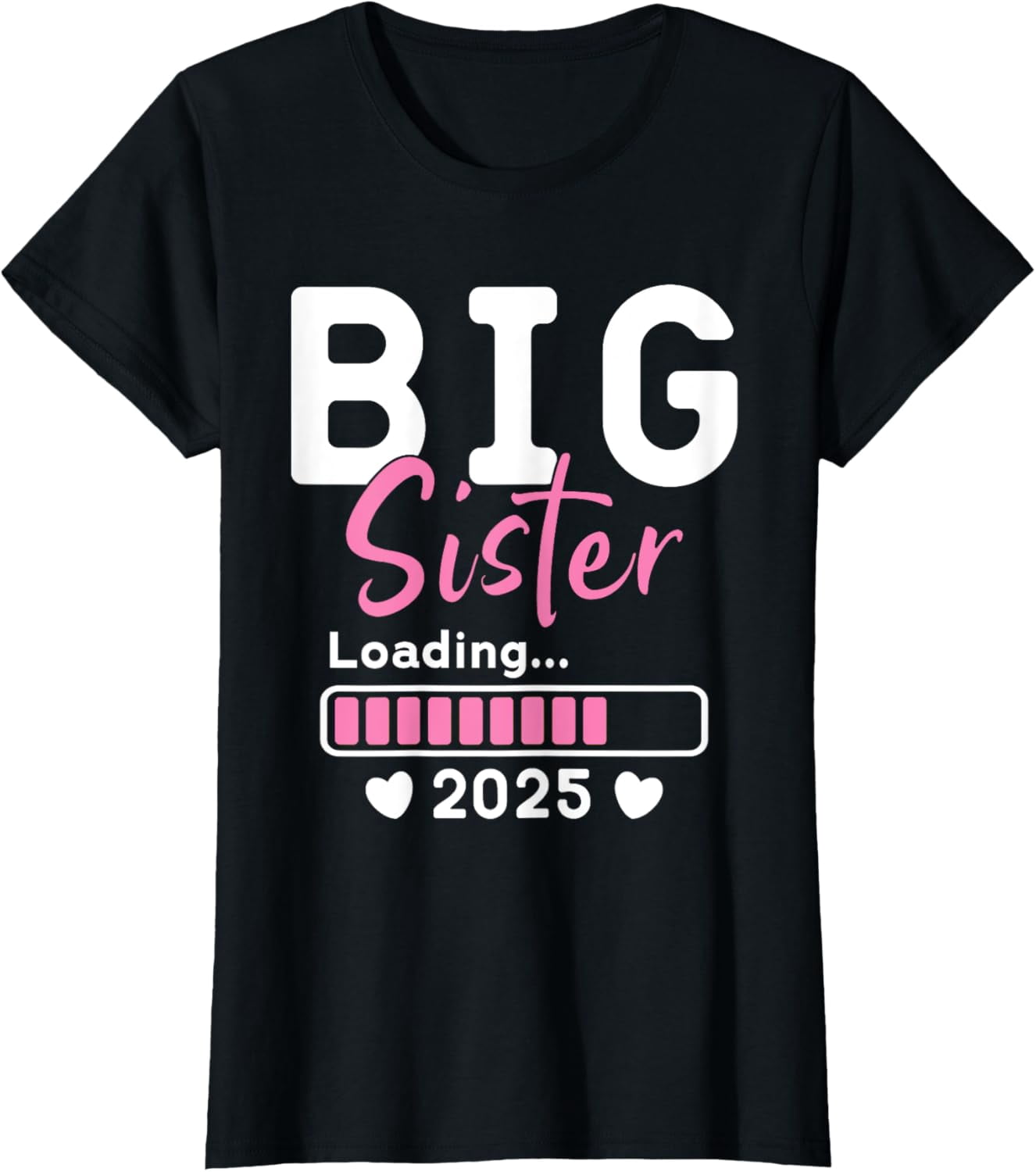 Big Sister Loading 2025, Promoted To Big Sister 2025 T-Shirt - Walmart.com