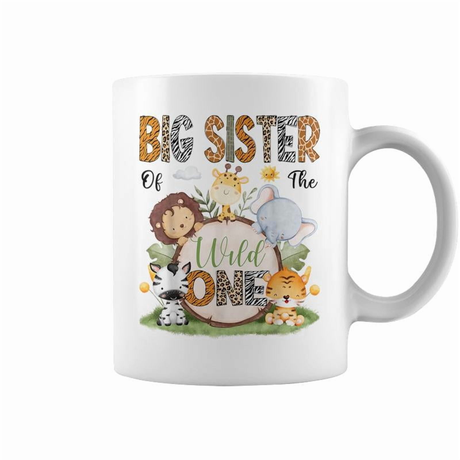 Big Sister Of The Wild One 1St Birthday Boy Safari Lover Coffee Mugs ...