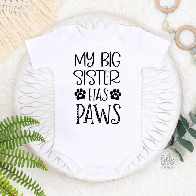 My Big Sister Has Paws Baby Bodysuit, My Siblings Have Paws, Dog Owner ...