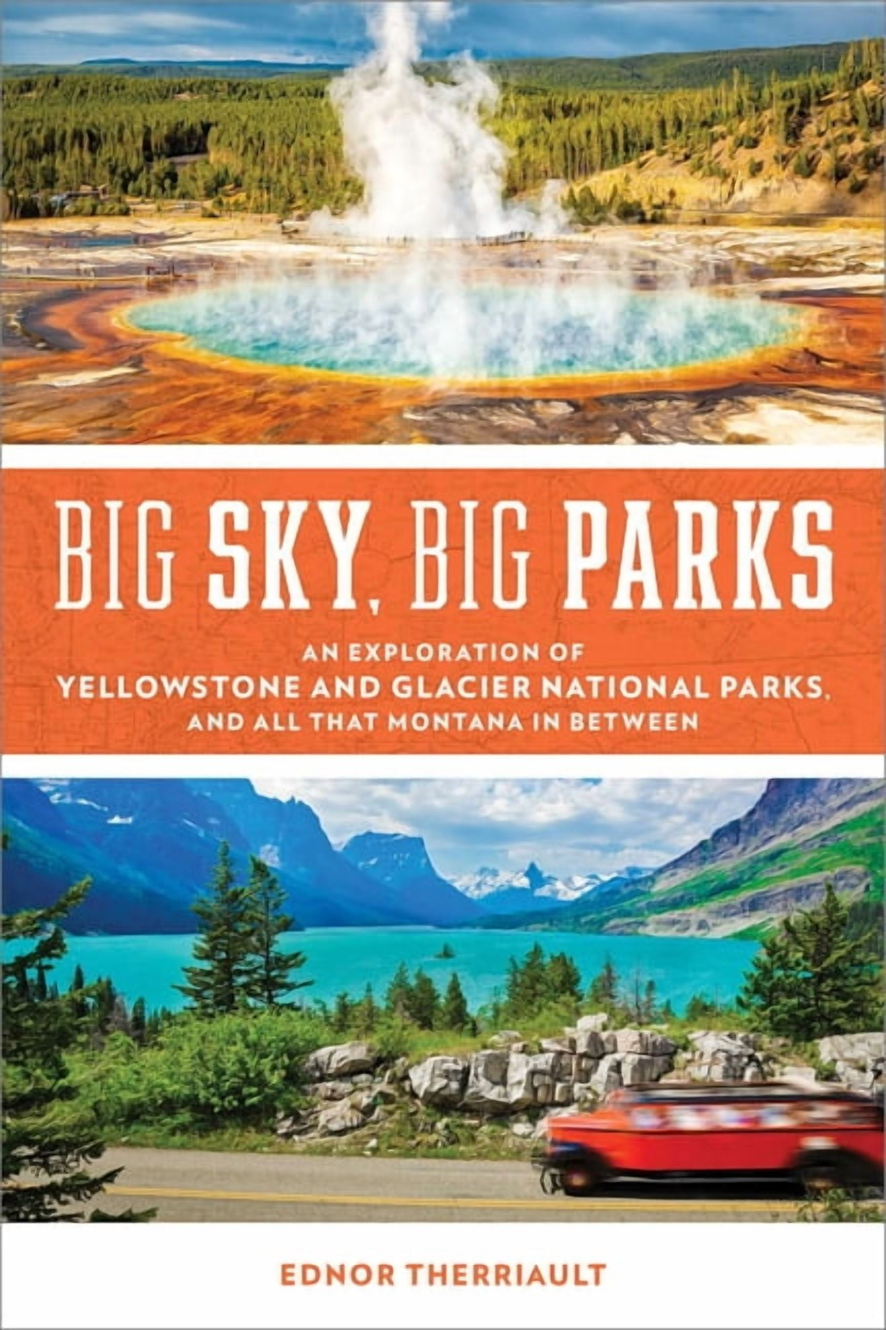 Big Sky, Big Parks: An Exploration of Yellowstone and Glacier National ...
