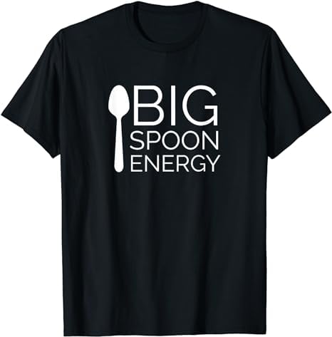 Big Spoon Energy | Spooning T-Shirt - Walmart.com
