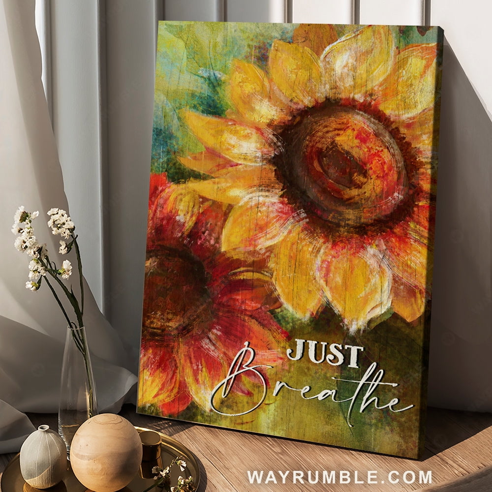 Big Sunflower, Watercolor Style Style Painting, Just Breathe - Jesus ...