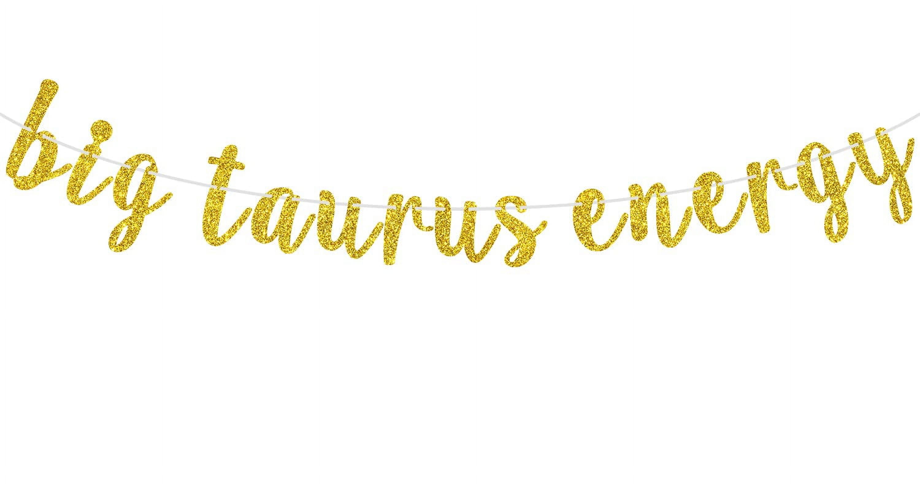 Big Taurus Energy Banner, Happy Birthday Taurus Bunting Sign, 12 Constellation Zodiac Theme ...