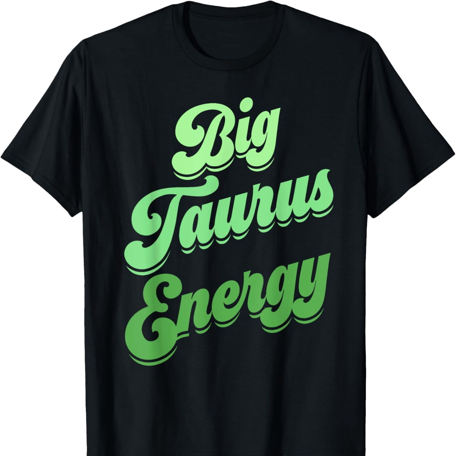 Big Taurus Energy WoM1en Zodiac Sign Taurus ColorS1 Horoscope T-S1Hirt ...