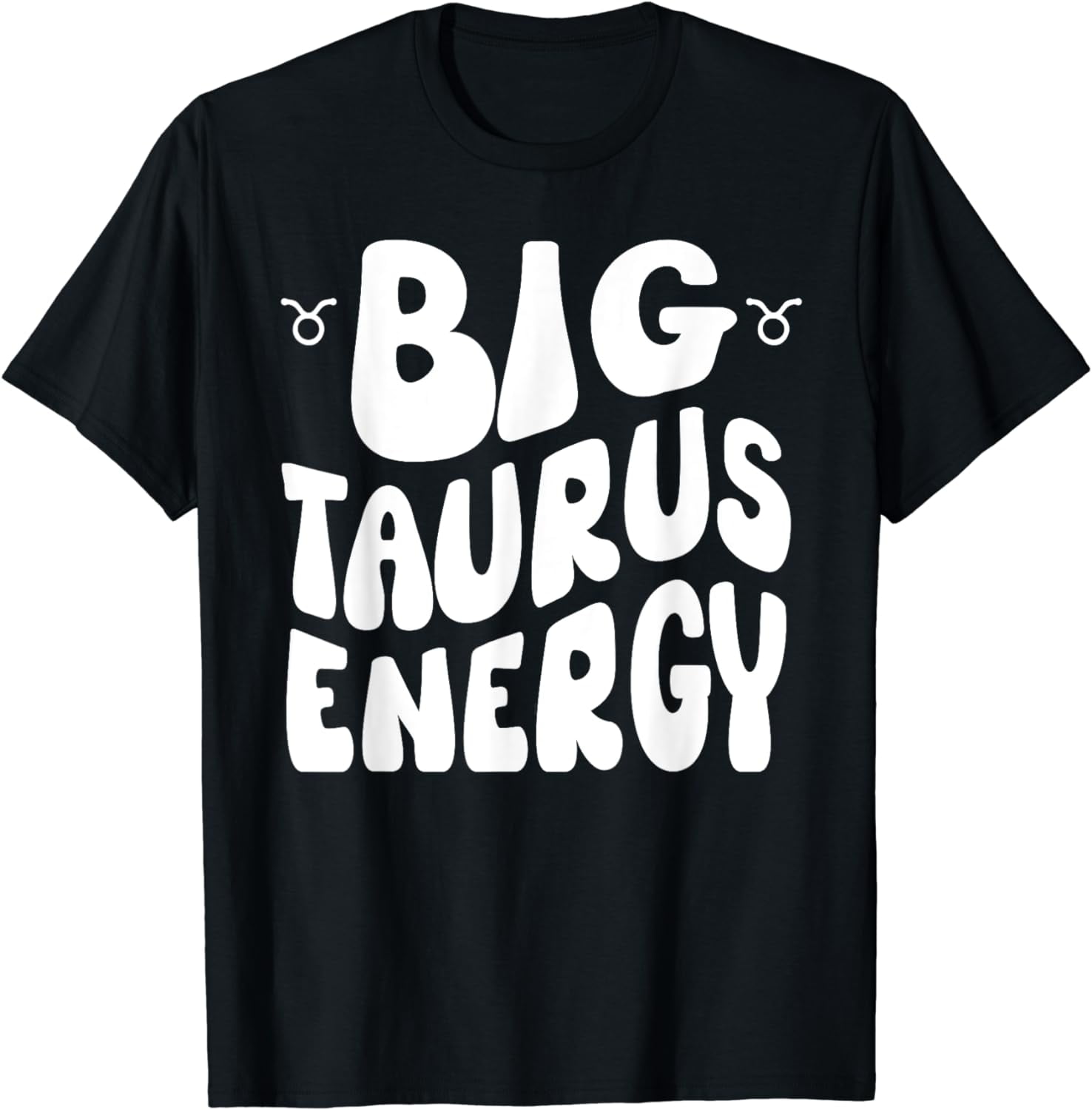 Big Taurus Energy Zodiac Sign Horoscope Women Groovy Vibes T-Shirt ...