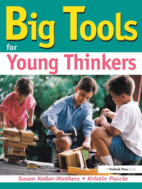 Big Tools for Young Thinkers : Using Creative Problem Solving Tools ...
