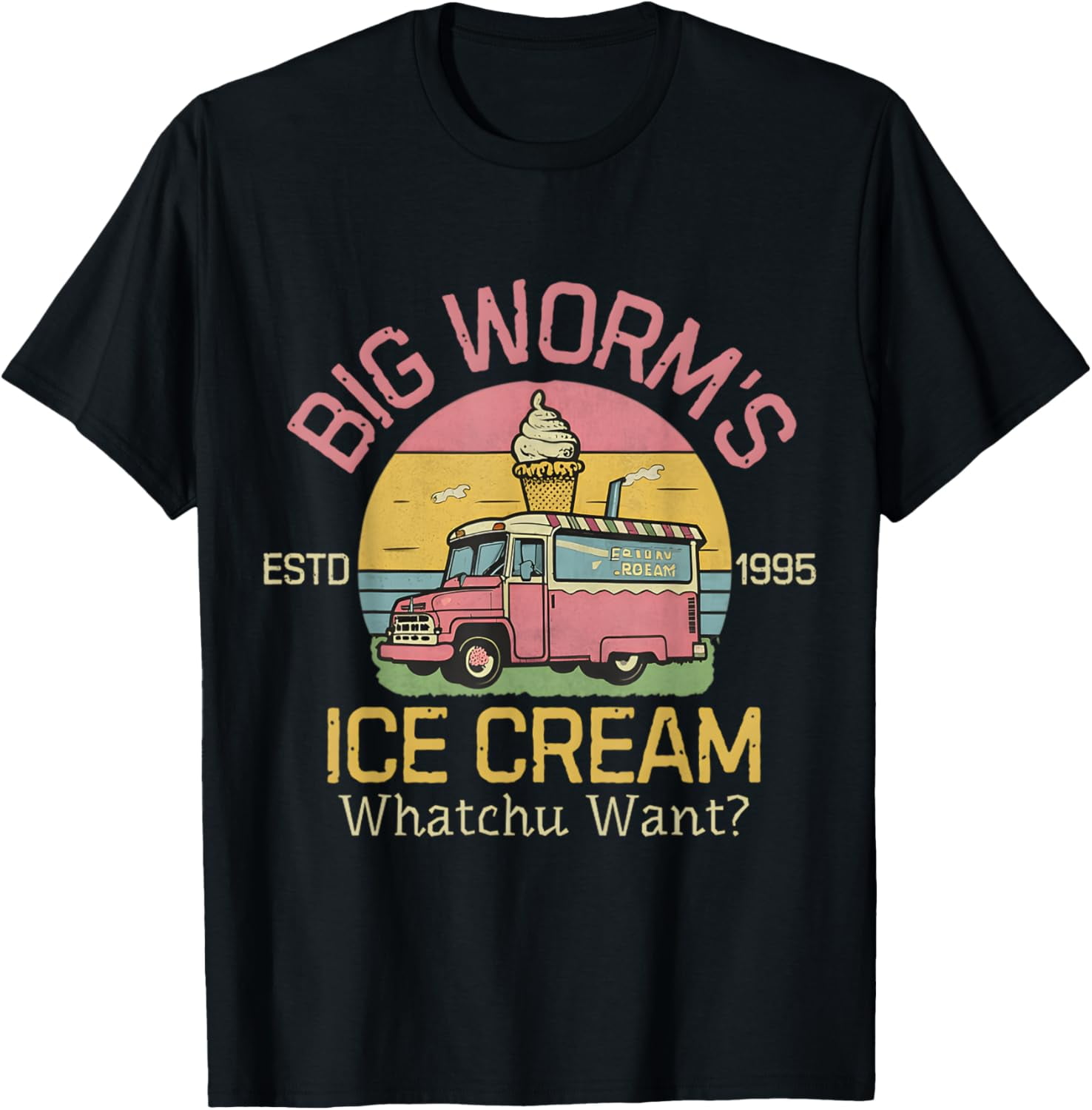 Big Worm 90s Ice Cream What Chu Want T-Shirt - Walmart.com