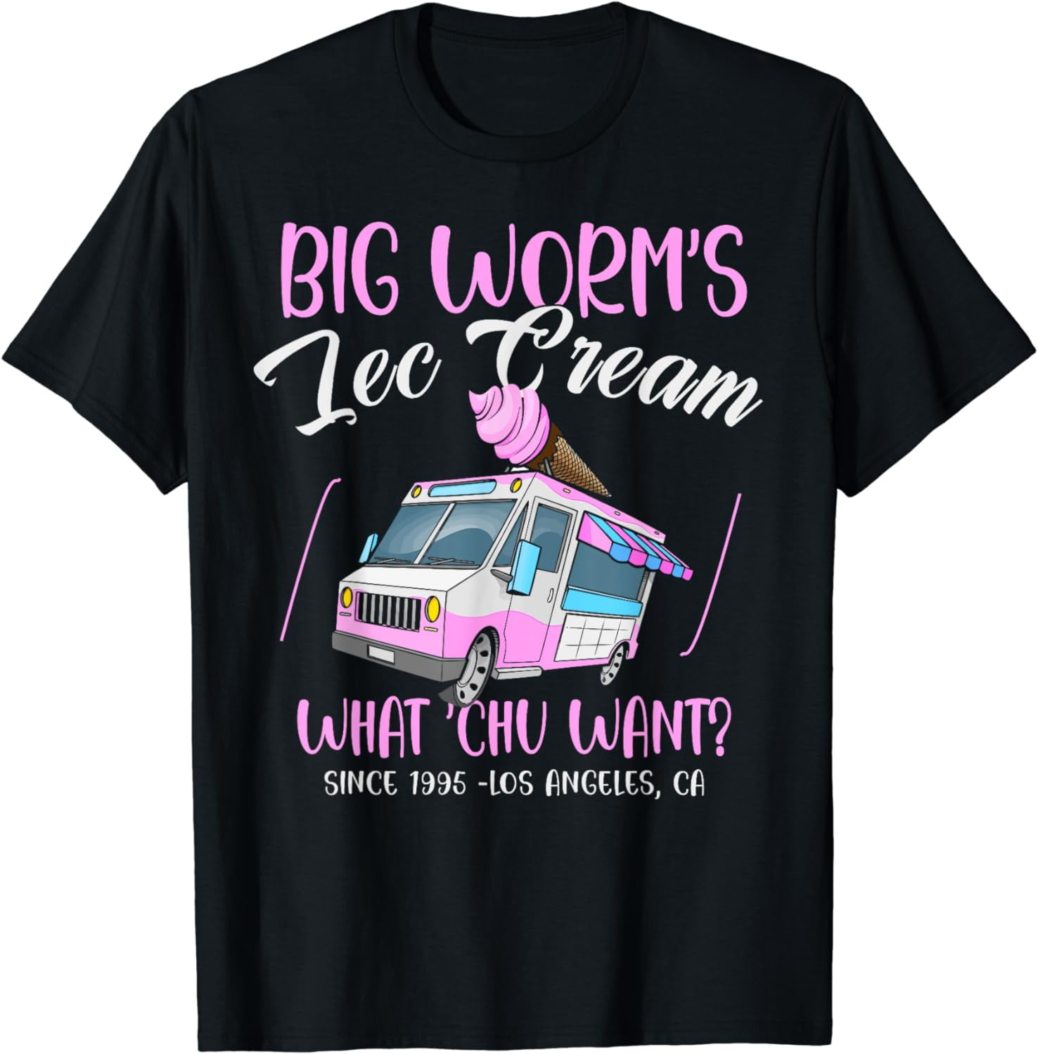 Big Worm's Ice Cream What Chu Want? Hello Summer Sea & Beach T-Shirt ...