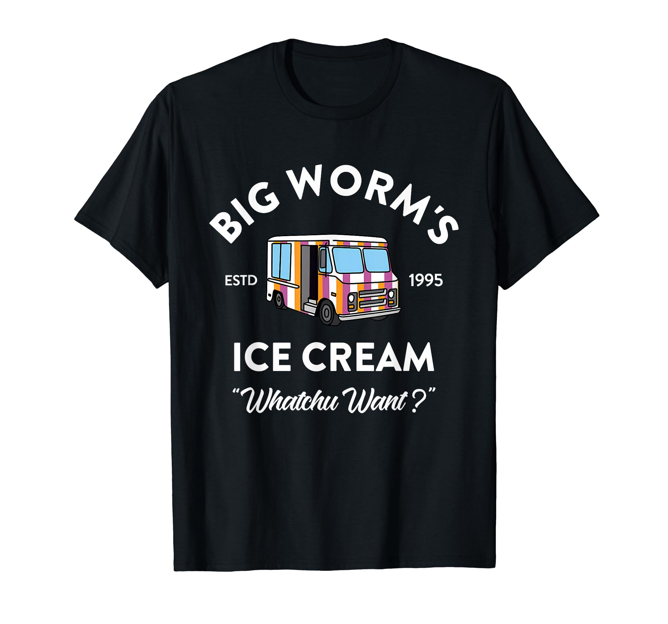 Big Worm's Ice Cream Whatchu Want? Funny T-Shirt - Walmart.com