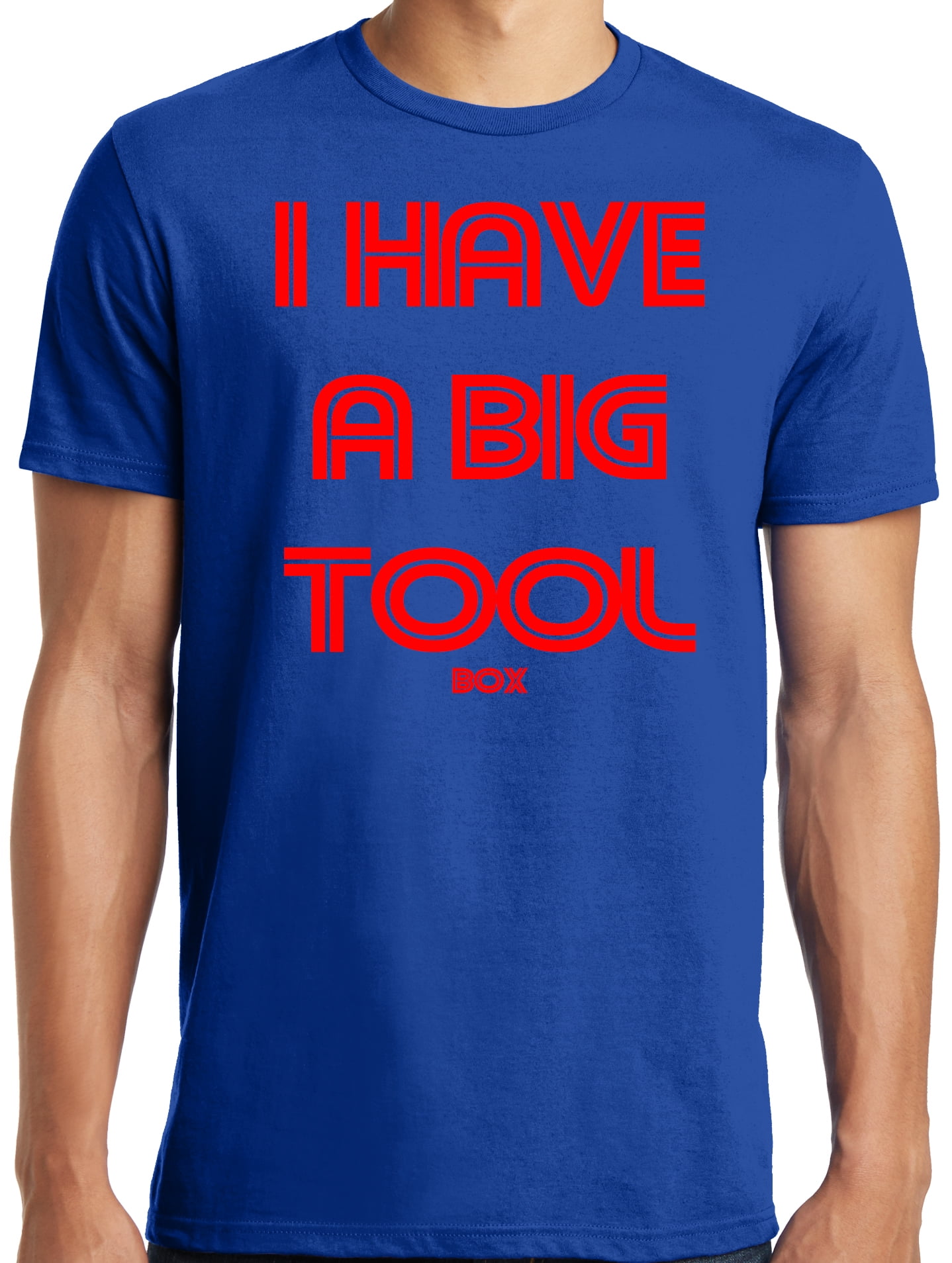 Big and Tall I Have a Big Tool Box - Walmart.com