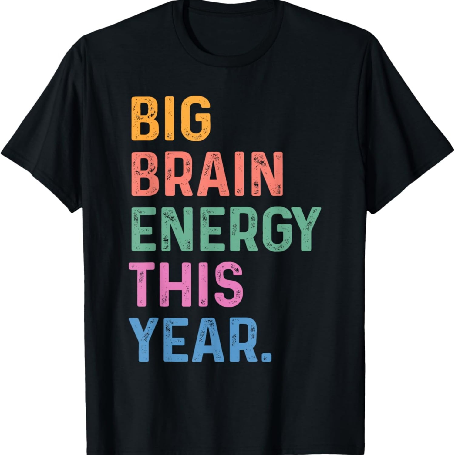 Big brain energy this year Funny back to school tea T-Shirt - Walmart.com