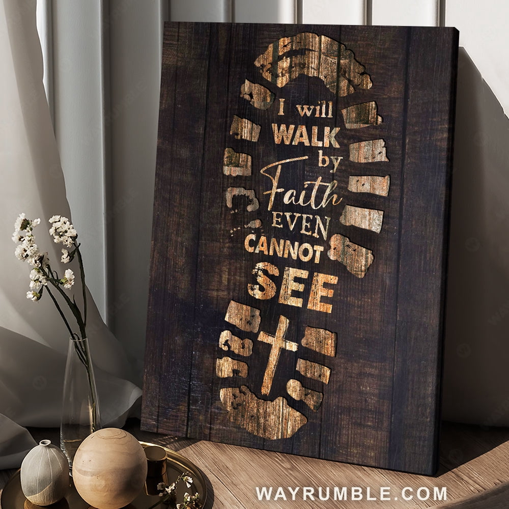 Big footprint, Cross symbol, I will walk by faith even cannot see ...