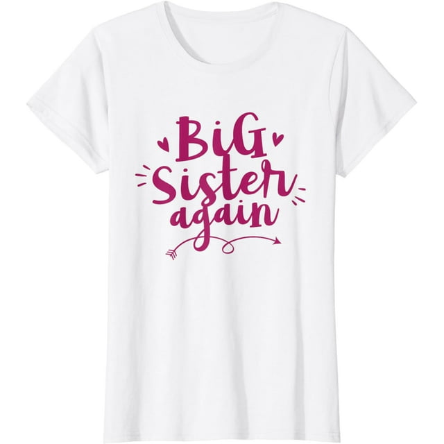 Big sister again - Older daughter sibling love gift shirt - Walmart.com