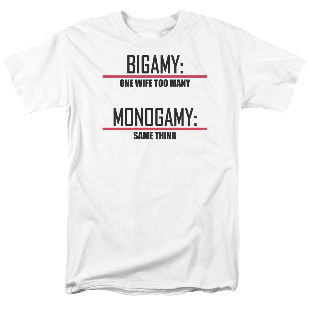 Bigamy & Monogamy Officially Licensed Adult T Shirt - Walmart.com