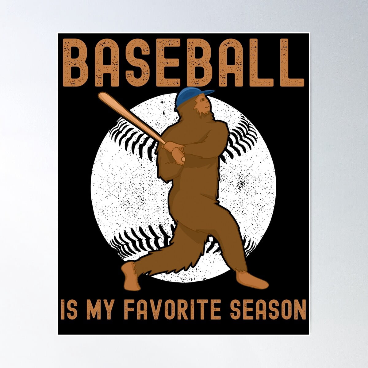 Bigfoot Baseball Is My Favorite Season Poster Wall Art, Modern Wall ...
