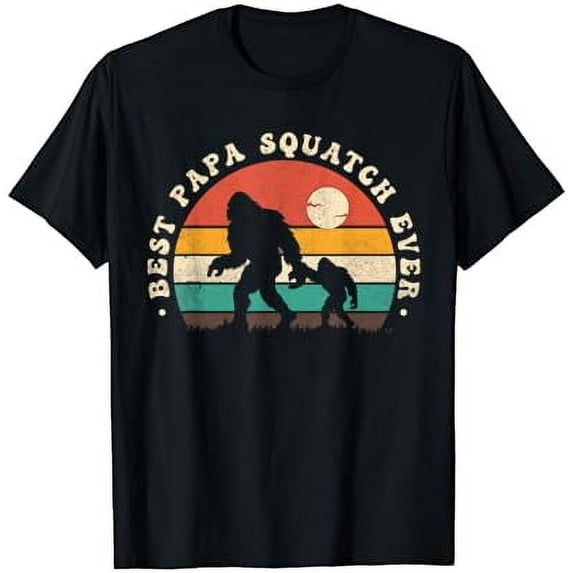 Bigfoot Dad Sasquatch Dad Best Papa Squatch Ever Fathers Day T-Shirt ...