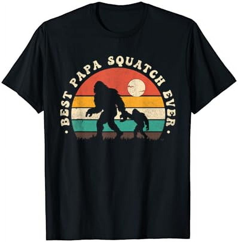 Bigfoot Dad Sasquatch Dad Best Papa Squatch Ever T-Shirt - Walmart.com
