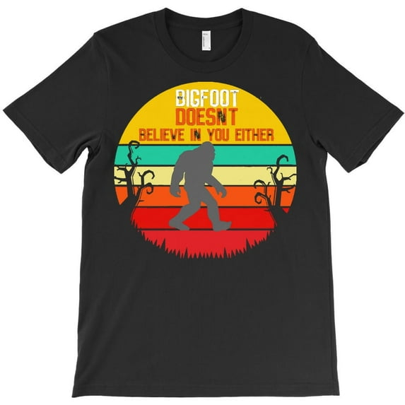 Bigfoot Doesn't Believe In You Either Funny Sasquatch - Breathable ...