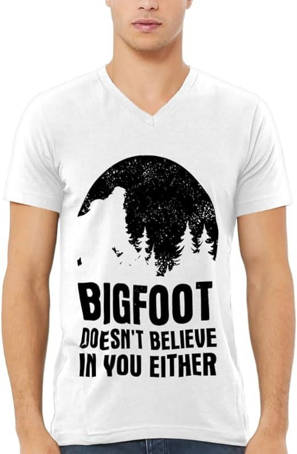 Bigfoot Doesn't Believe in You Either V-Neck T-Shirt - Gift Ideas for ...