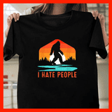 Bigfoot I Hate People,camping H5397, Comfortable Unisex Graphic Shirt ...
