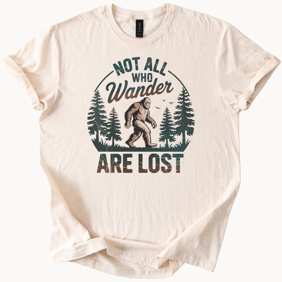 Bigfoot Not All Who Wander Are Lost T-Shirt Sasquatch Graphic Tee ...