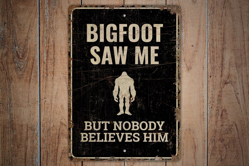 Bigfoot Saw Me Bigfoot Sign Sasquatch Warning Sasquatch Decor Vintage ...
