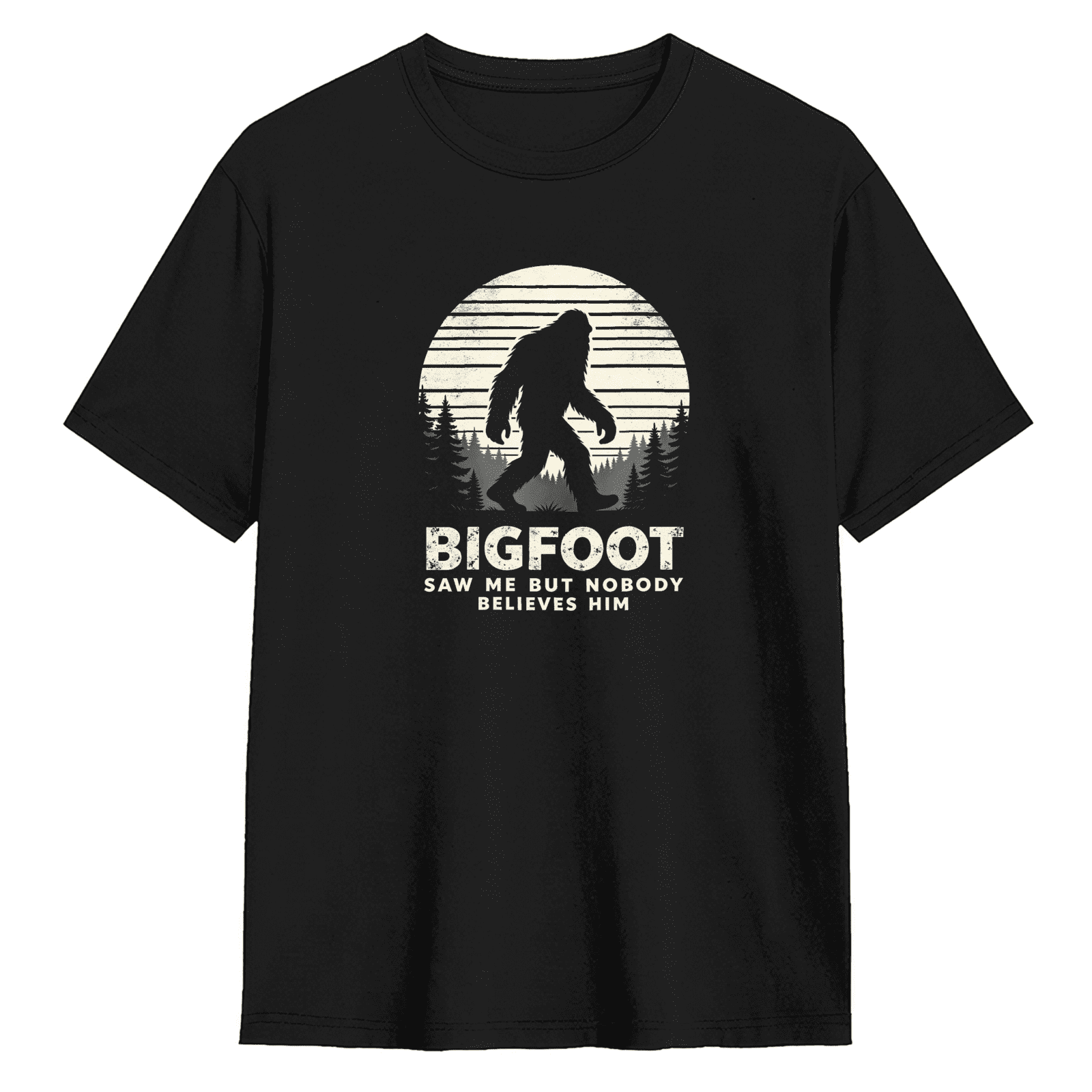 Bigfoot Saw Me But Nobody Believes Him Pine Trees Vintage Graphic Tee ...