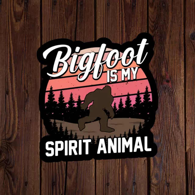 Bigfoot Sticker Yeti Sasquatch Bigfoot Is My Spirit Animal Hiking ...