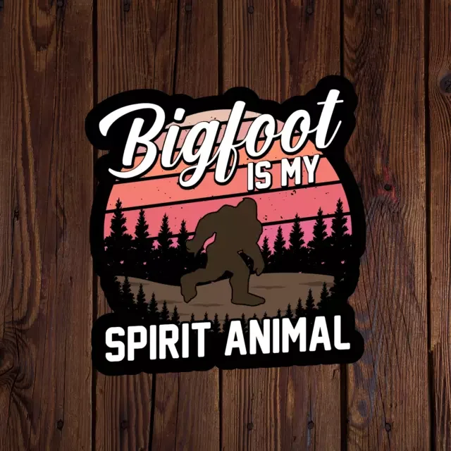 Bigfoot Sticker Yeti Sasquatch Bigfoot Is My Spirit Animal Hiking ...