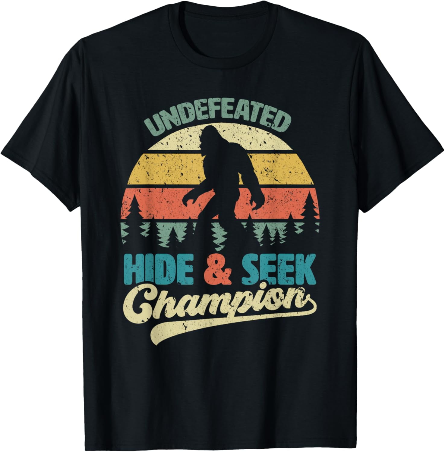 Bigfoot Undefeated Hide & Seek Champion Funny Sasquatch Yeti T-Shirt ...