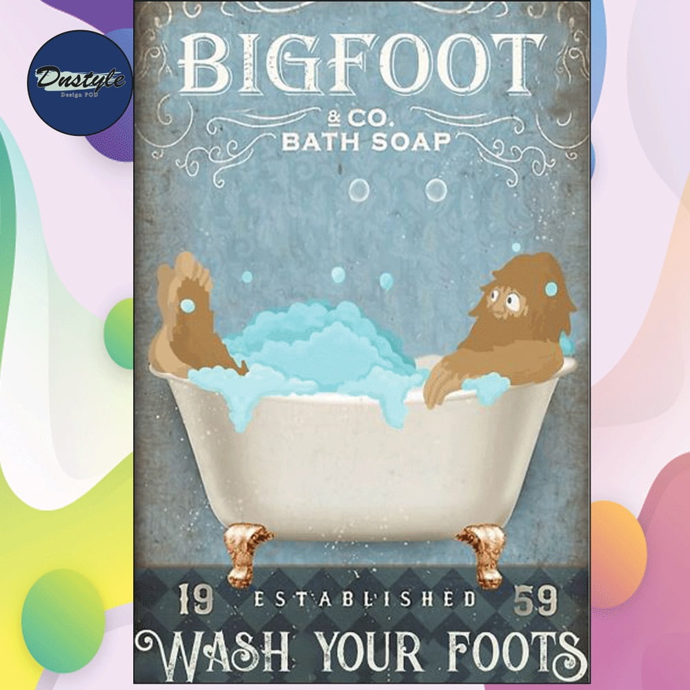 Bigfoot co bath soap wash your foot poster 16 x 24 Inch Poster - Walmart.com