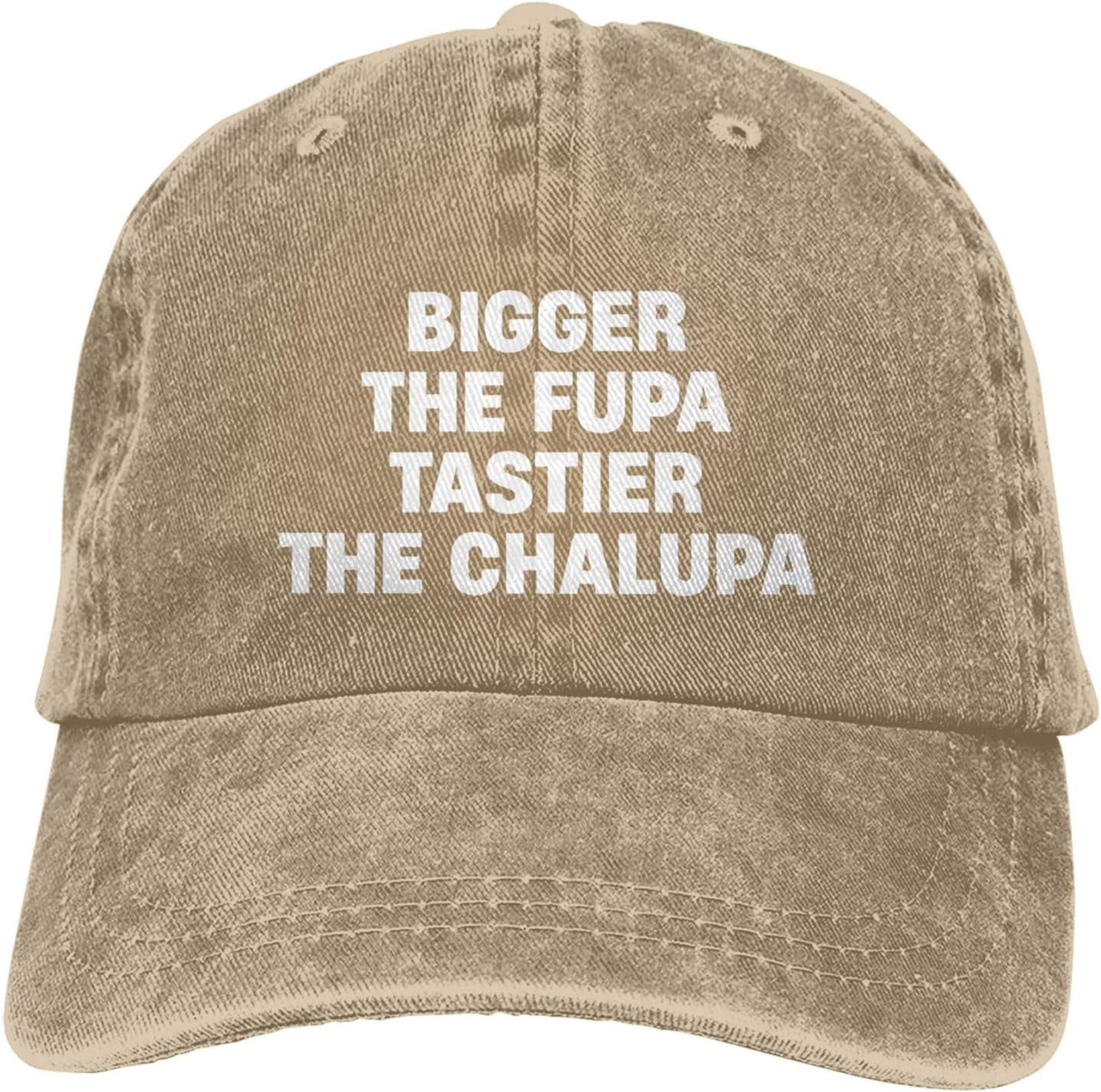 Bigger The FUPA Tastier The Chalupa Funny Hat Adjustable Denim Baseball ...