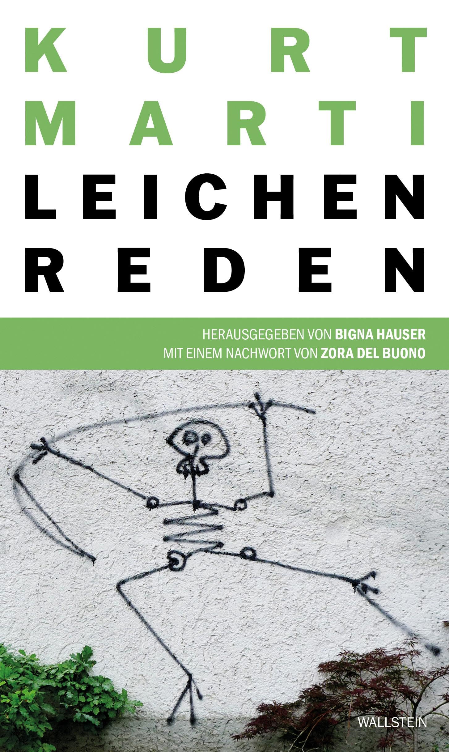 Bigna Hauser,Zora del Buono,Kurt Marti Leichenreden: Gedichte ...