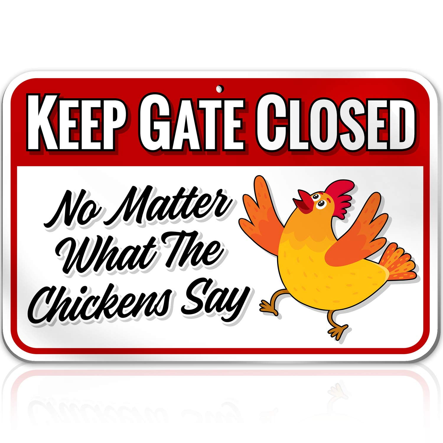 Bigtime | Chicken Warning Sign Danger Keep Gate Closed: No Matter What ...