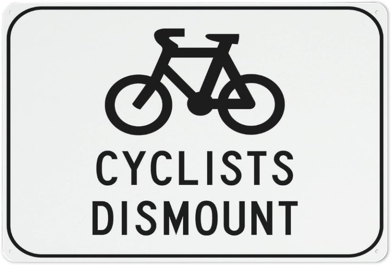 Bike Cyclist Dismount Sign Sign, 8 X 12 Grade Reflective Sheeting Rust ...