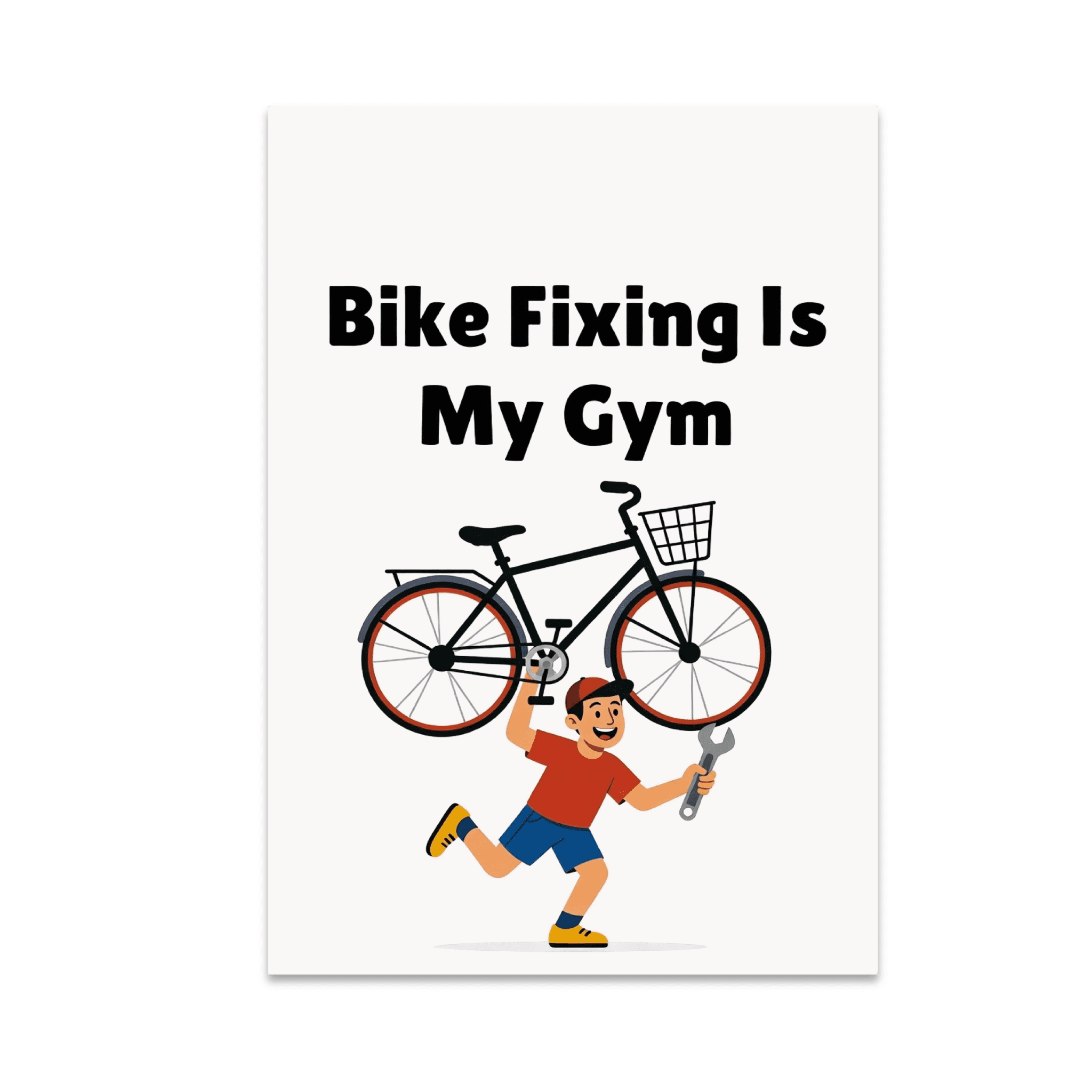 Bike Fixing Is My Gym - Cycling Enthusiast - 13x19 Poster Print ...