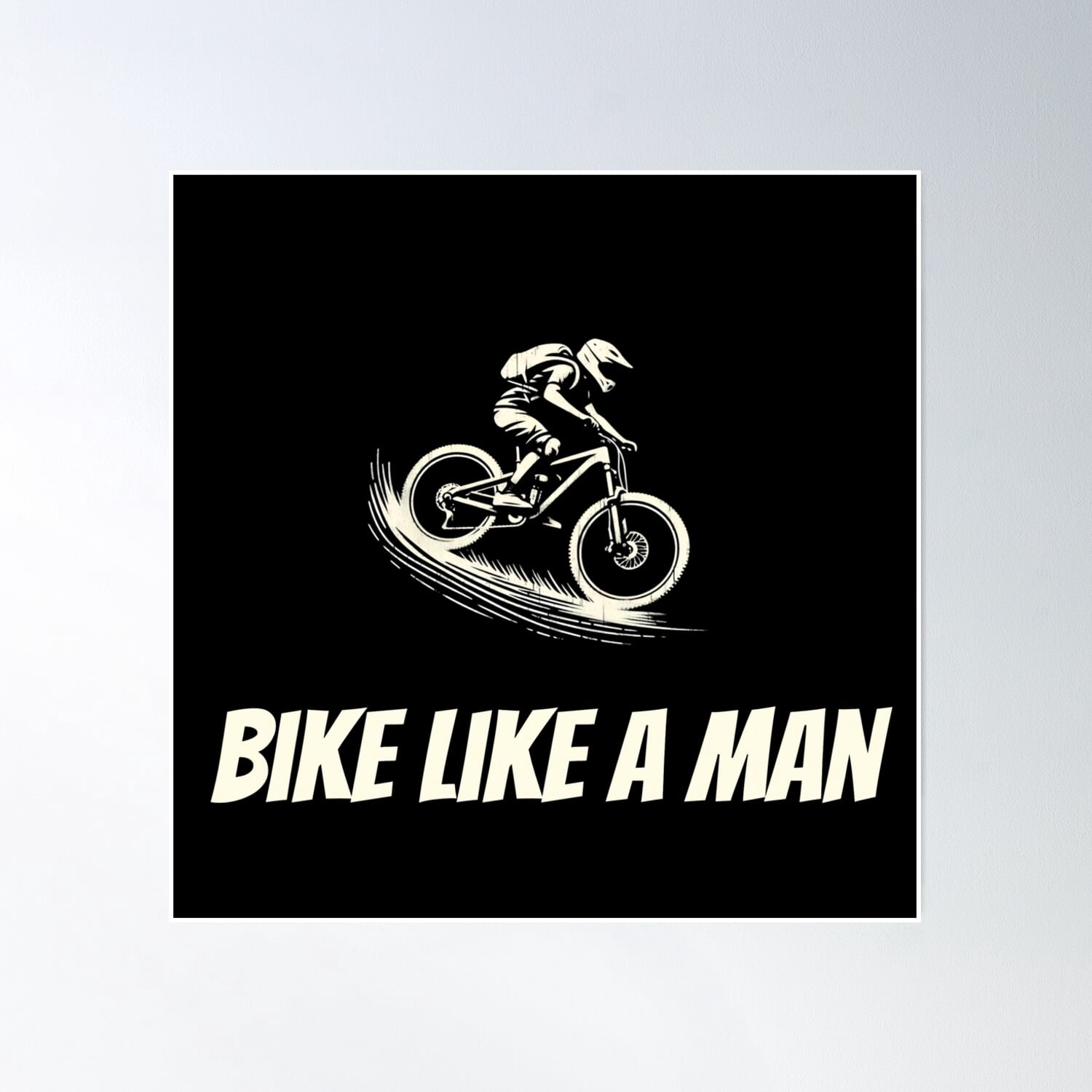Bike Like A Man Biking Men Poster Wall Art, Modern Wall Decor, 24x24 ...