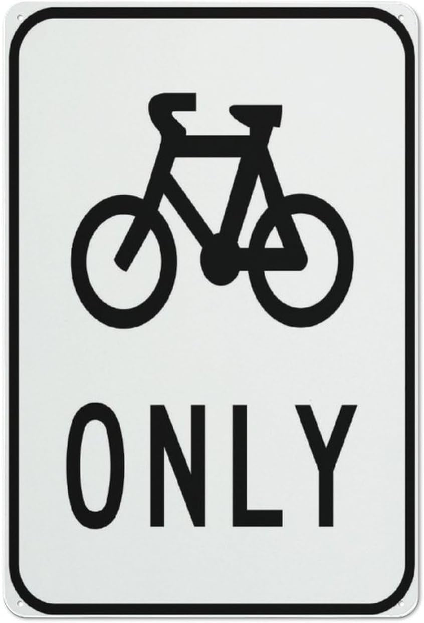 Bike Only Symbol Sign Outdoor Metal Sign - 12 X 8 Metal Signs For ...