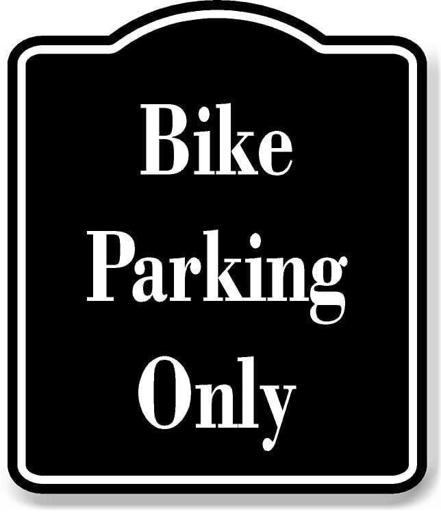 Bike Parking Only BLACK Aluminum Composite Sign - Walmart.com