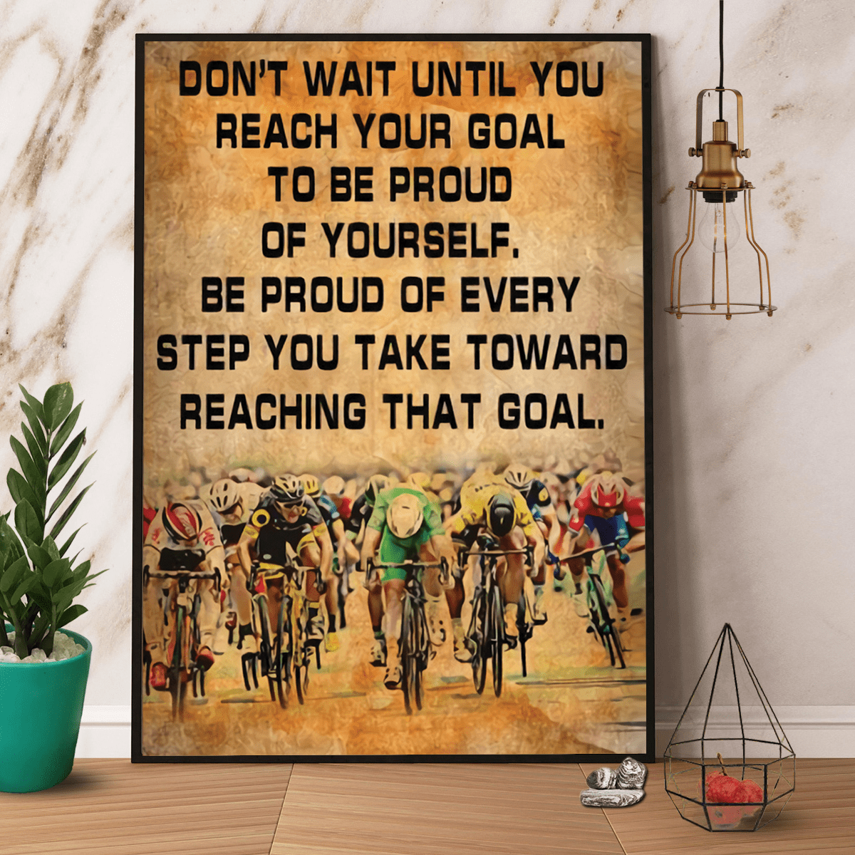 Bike Race Don'T Wait Until You Reach Your Goal Paper Poster No Frame ...