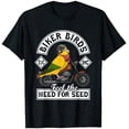 Biker Birds I Need For Seed I Golden Conure T-Shirt - Walmart.com