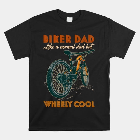 Biker Dad Like Normal Dad Wheely Cool Bicycle Cycling Sport Rider ...