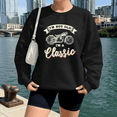 Biker Gear I'm Not Old I'm A Classic Motorcycle Sweatshirt, for Men ...