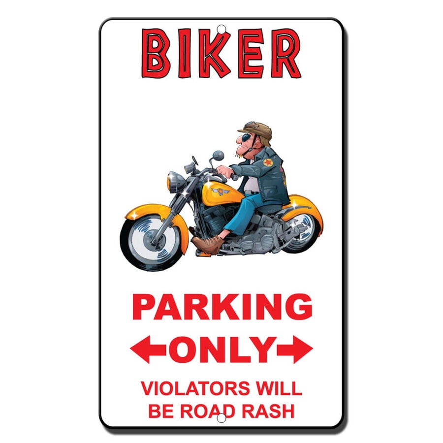 Biker Parking Only Violators Will Be Road Rash Novelty Funny Metal Sign ...