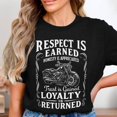 Biker Quote hirt, Respect Is Earned Loyalty Is Returned S1Hirt, Vintage ...