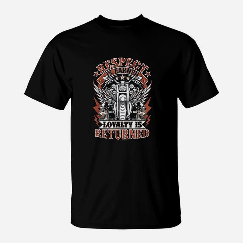 Biker Respect Is Earned Loyalty Is Returned Motorcycle TShirt - Walmart.com