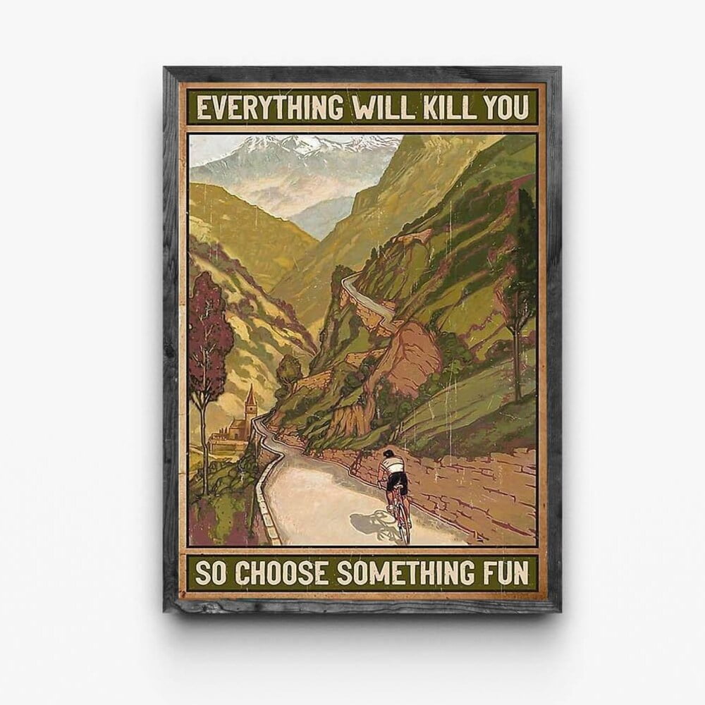 Biker Wall Art Everything Will Kill You Poster Choose Something Fun ...